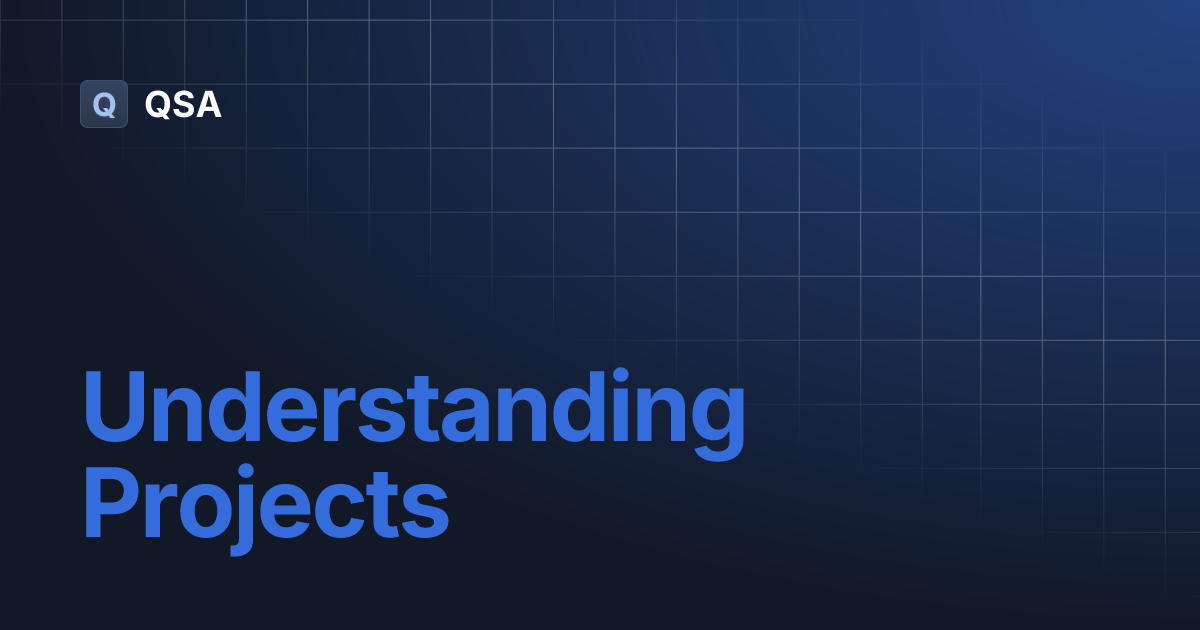 Understanding Projects | QSA