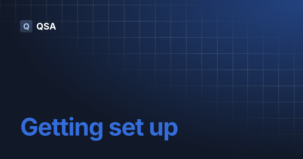 Getting set up | QSA